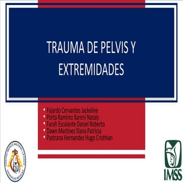 TRAUMA DE PELVIS Y EXTREMIDADES.pptx