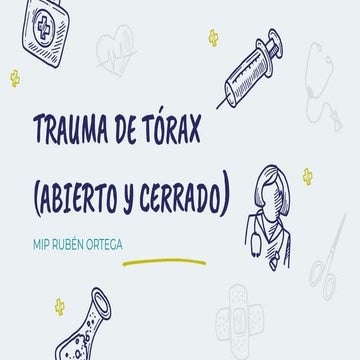 TRAUMA DE TORAX ABIERTO Y CERRADO presentación .pdf