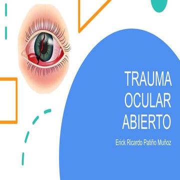 Presentacion TRAUMA OCULAR ABIERTO oftalmologia | PPTX