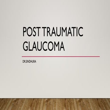 post traumatic glaucoma ( secondary glaucoma) | PPTX
