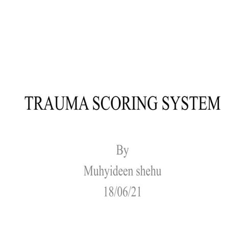 TRAUMA SCORING SYSTEM.pptx
