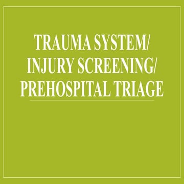 TRAUMA SYSTEM INJURY SCREENING AND PRE HOSPITAL TRIAGE.pptx