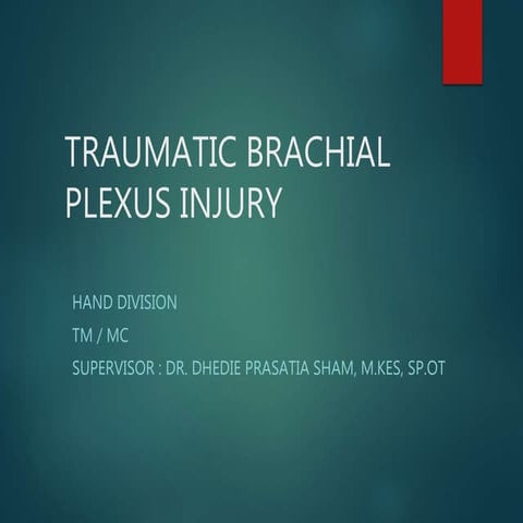 Traumatic brachial plexus injury | PPTX