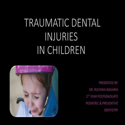 TRAUMATIC DENTAL INJURIES IN CHILDREN.pptx