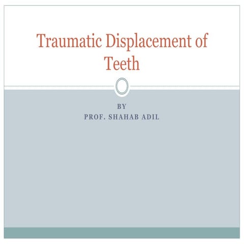 Traumatic displacement of teeth.pdf