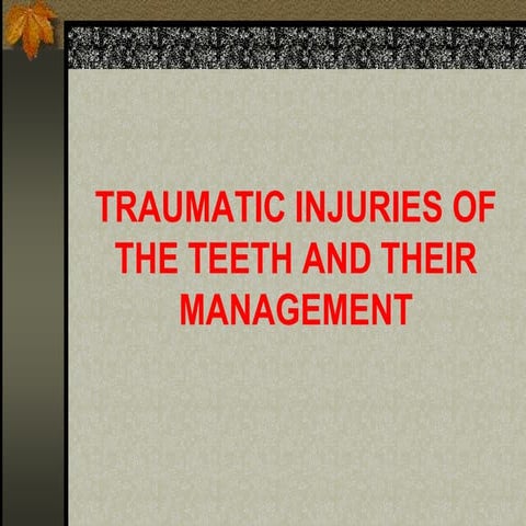 Traumatic injuries of the teeth PAEDIATRIC DENTISTRY | PPT