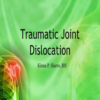 Traumatic joint dislocation | PPTX