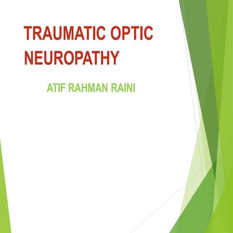 traumaticopticneuropathy-150821152108-lva1-app6891-160527110406.pptx