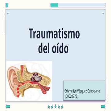 TRAUMATISMO DEL OÍDO. Otorringologia .pptx