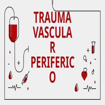 TRAUMA VASCULAR PERIFÉRICO - CIRUGÍA GENERAL | PPT