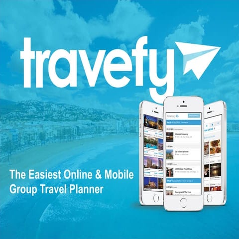 Travefy - The easiest online and mobile group travel planner | PDF