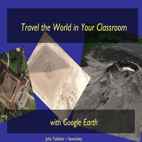 Travel the World in Your Classroom with Google Earth | PPT