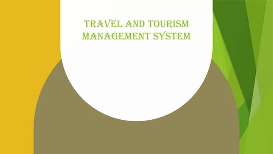 Tourism and travelling management System | PPTX | Rail Travel | Travel Type