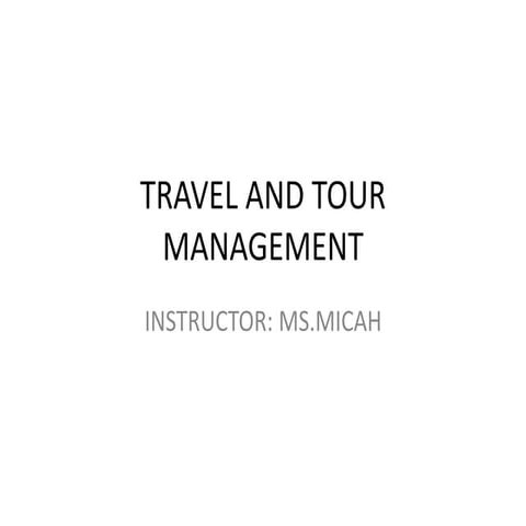 TRAVEL AND TOUR MANAGEMENT POWER POINT.pptx