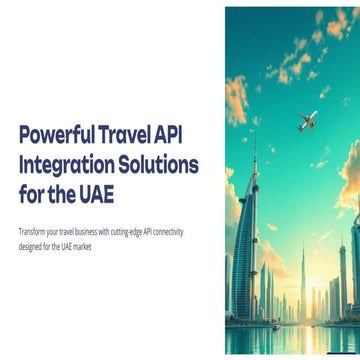 Powerful Best UAE Travel API Integration Solutions | PDF