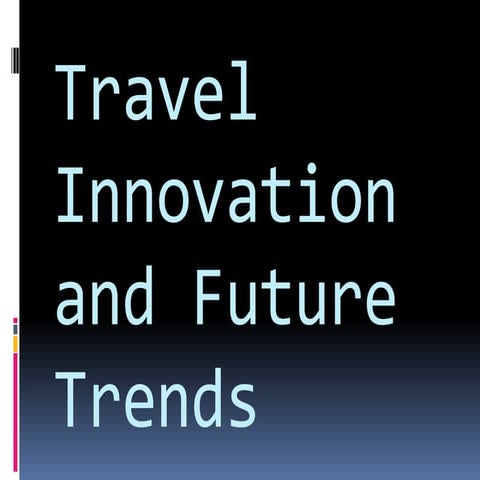 Travel innovation and future trends | PPT