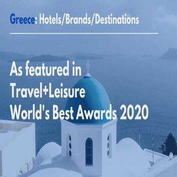 Greece as featured in Travel+Leisure World's Best Awards 2020 | PDF
