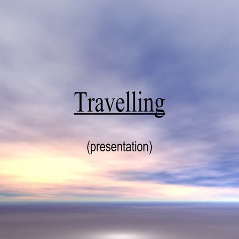 Travelling | PPT