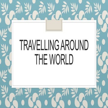 Travelling around the world | PPT