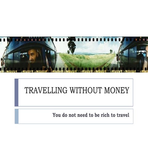 Travelling without money | PPT