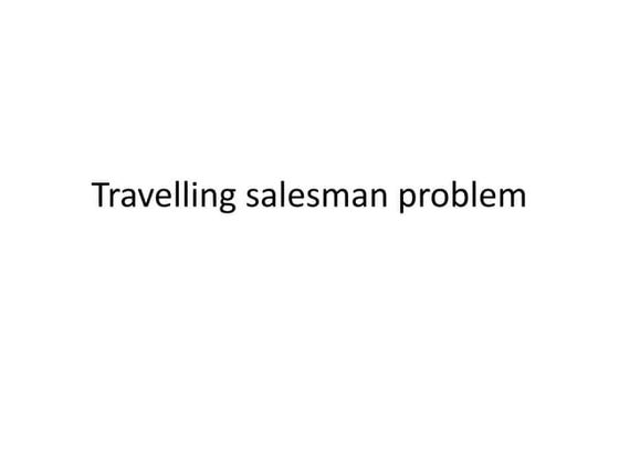 Traveling salesman problem | PPTX