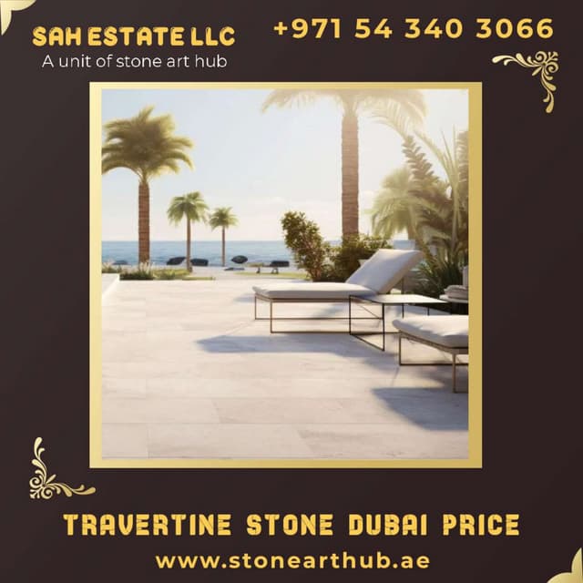 Travertine Stone Dubai Price - SAH ESTATE LLC | PDF