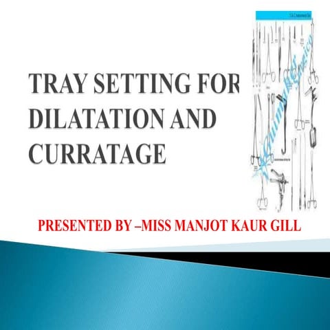 Tray setting for dilatation and curratage | PPTX