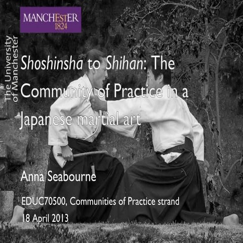 Shoshinsha to Shihan: The community of practice in a Japanese martial ...