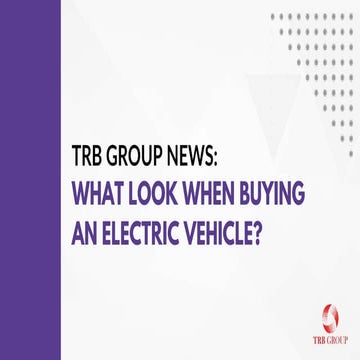 TRB Group News What Look When Buying an Electric Vehicle | PPT