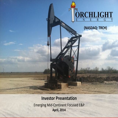 TRCH, Torchlight Energy Investor Pesentation | PDF