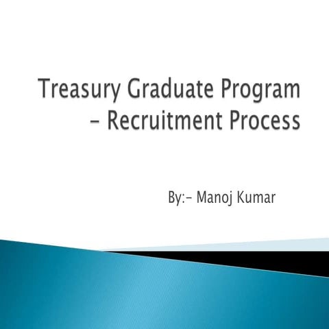 Treasury graduate program recruitment process | PPTX