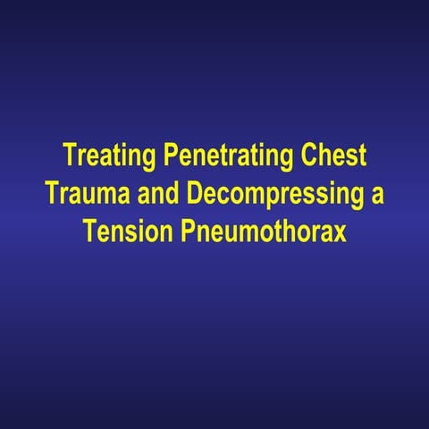 Treating Penetrating Chest Trauma | PPT