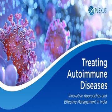 Understanding Autoimmune Disease Treatment - Plexus | PPTX