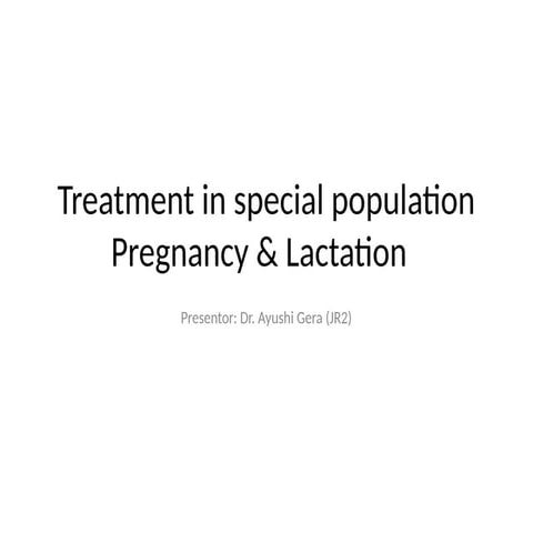 Treatment in special population -pregnancy / lactation | PPTX