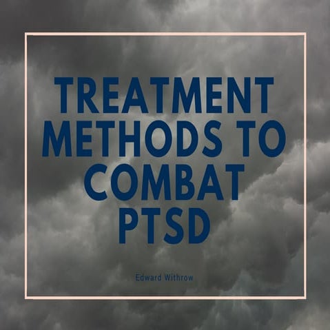 Treatment Methods to Combat PTSD | PPT