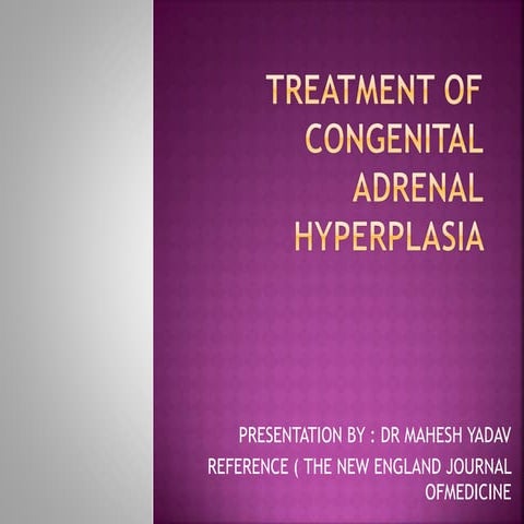 Treatment of CAH | PPTX