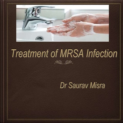 Treatment of mrsa infection | PPTX
