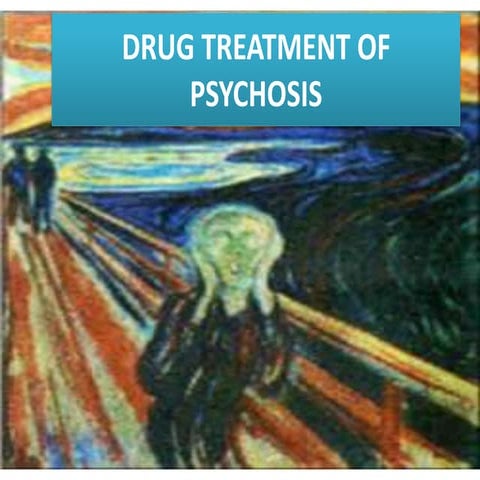 Treatment of psychosis | PPTX