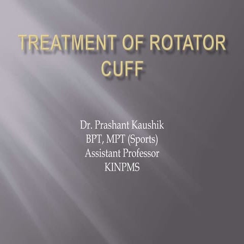 Treatment of rotator cuff tear | PPTX