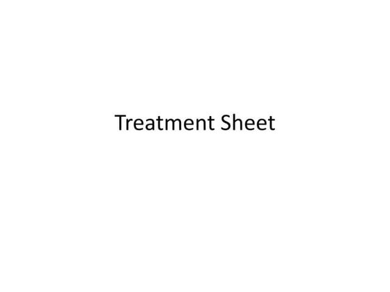 Treatment sheet | PPT