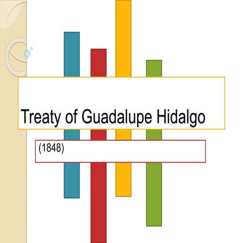 The Treaty of Guadalupe Hidalgo | PPTX