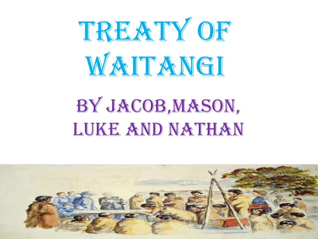 What if? The Treaty of Waitangi (Te Tiriti o Waitangi) | PPTX