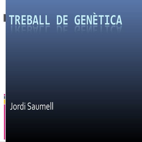 Treball de geneticasaumell | PPT