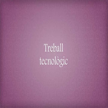 Treball tecnologic | PPTX