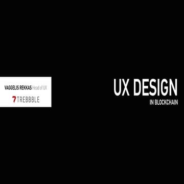 UX Design in Blockchain | PPT
