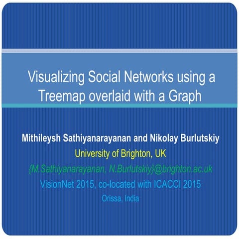Visualizing Social Networks using a Treemap overlaid with a Graph | PPT