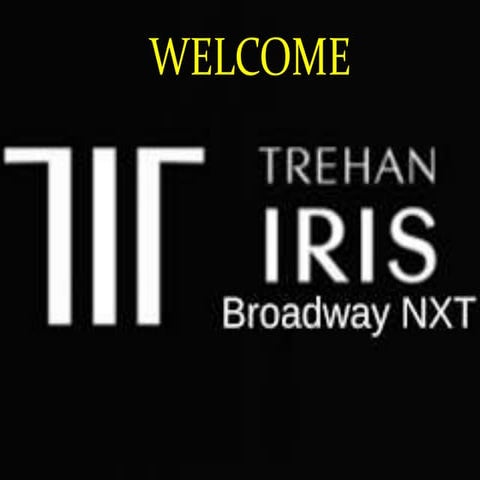 Trehan iris broadway nxt | PPT