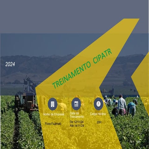 Treinamento CIPATR NR 31.- SEGURANÇA E SAÚDE NO TRABALHO NA AGRICULTURA ...