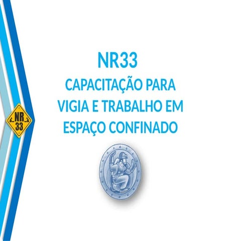 TREINAMENTO DE ESPAÇO CONFINADO NR33 (norma regulamentadora).pptx