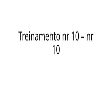 Treinamento nr 10 – nr 10.pptx DZFHBZDHFBDFH | PPTX